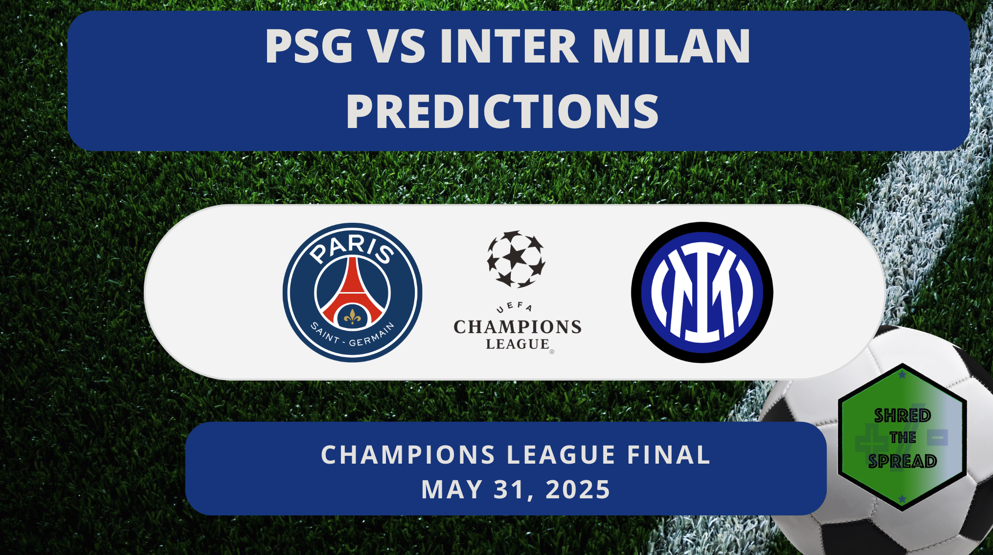 Champions League Final Prediction: Paris Saint-Germain vs Inter Milan ...
